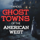 4 of the most famous & creepy ghost towns in the American West | The ...
