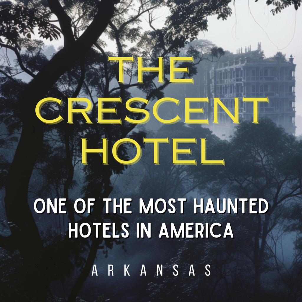 The Crescent Hotel in Arkansas: One of the most haunted hotels in ...