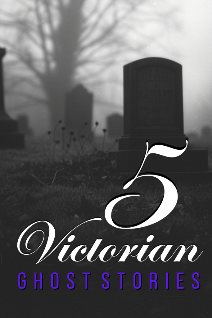 5 Victorian ghost stories that still haunt us today | The Ghost Posts