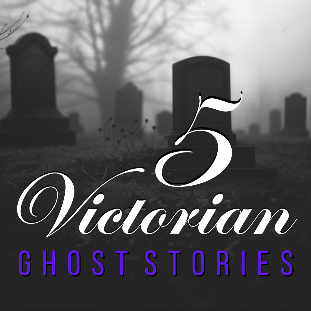 5 Victorian ghost stories that still haunt us today | The Ghost Posts