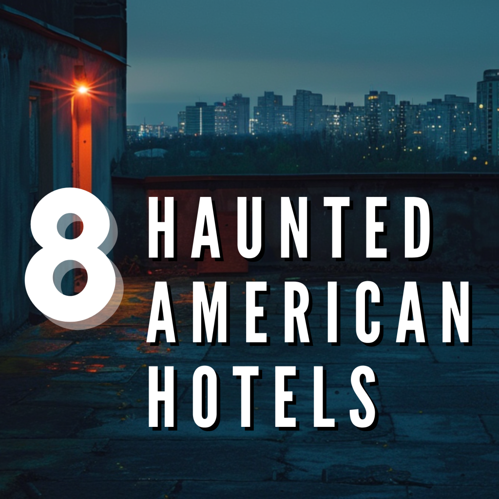 Feeling brave enough? 8 haunted hotels in America you need to visit ...